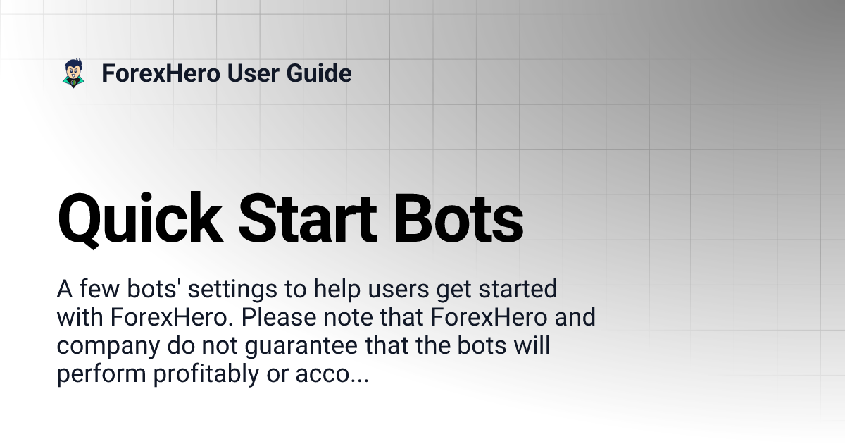 Quick Start Bots | ForexHero User Guide